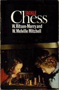 Tackle Chess by William Ritson Morry | Goodreads