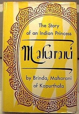 the story of an indian princess by Brinda, Maharani of Kapurthala ...