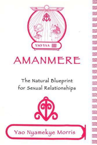 Amanmere - The Natural Blueprint for Sexual Relationships by Yao ...
