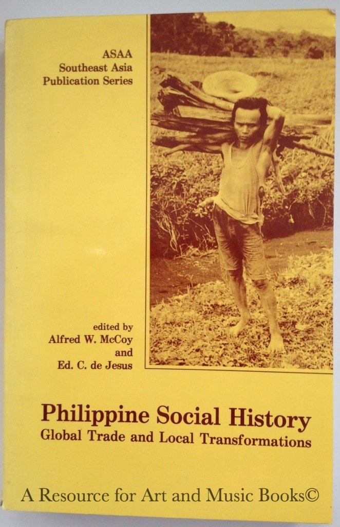 Philippine Social History: Global Trade & Local Transformations by ...