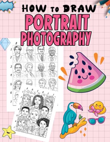 How To Draw Portrait Photography: Step-by-Step Drawing Guide to ...