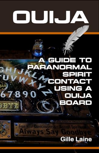 Ouija Guide: A Guide to Paranormal Spirit Contact using a Ouija Board ...