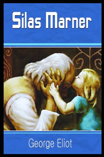Silas Marner : Classics Illustrated by George Eliot | Goodreads