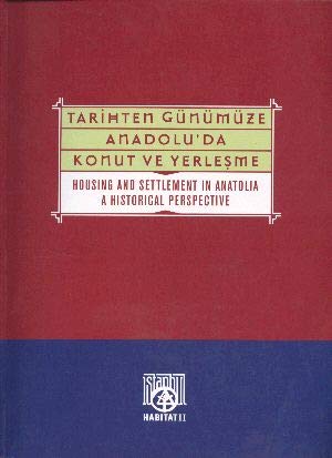 Housing and Settlement in Anatolia a Historical Perspective - Tarihten ...
