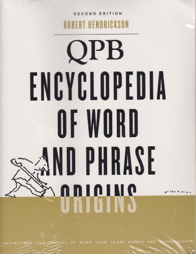 Encyclopedia of Word and Phrase Origins by Robert Hendrickson (1997 ...