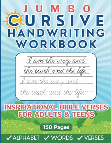 Cursive Handwriting Workbook: Inspirational Bible Verses in a Jumbo 150 ...