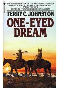 One-Eyed Dream by Terry C. Johnston | Goodreads