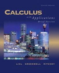 Calculus with Applications, Brief Version (8th Ed) by Margaret L. Lial ...