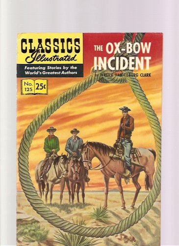 Ox-Bow Incident by Walter Van Tilburg Clark | Goodreads