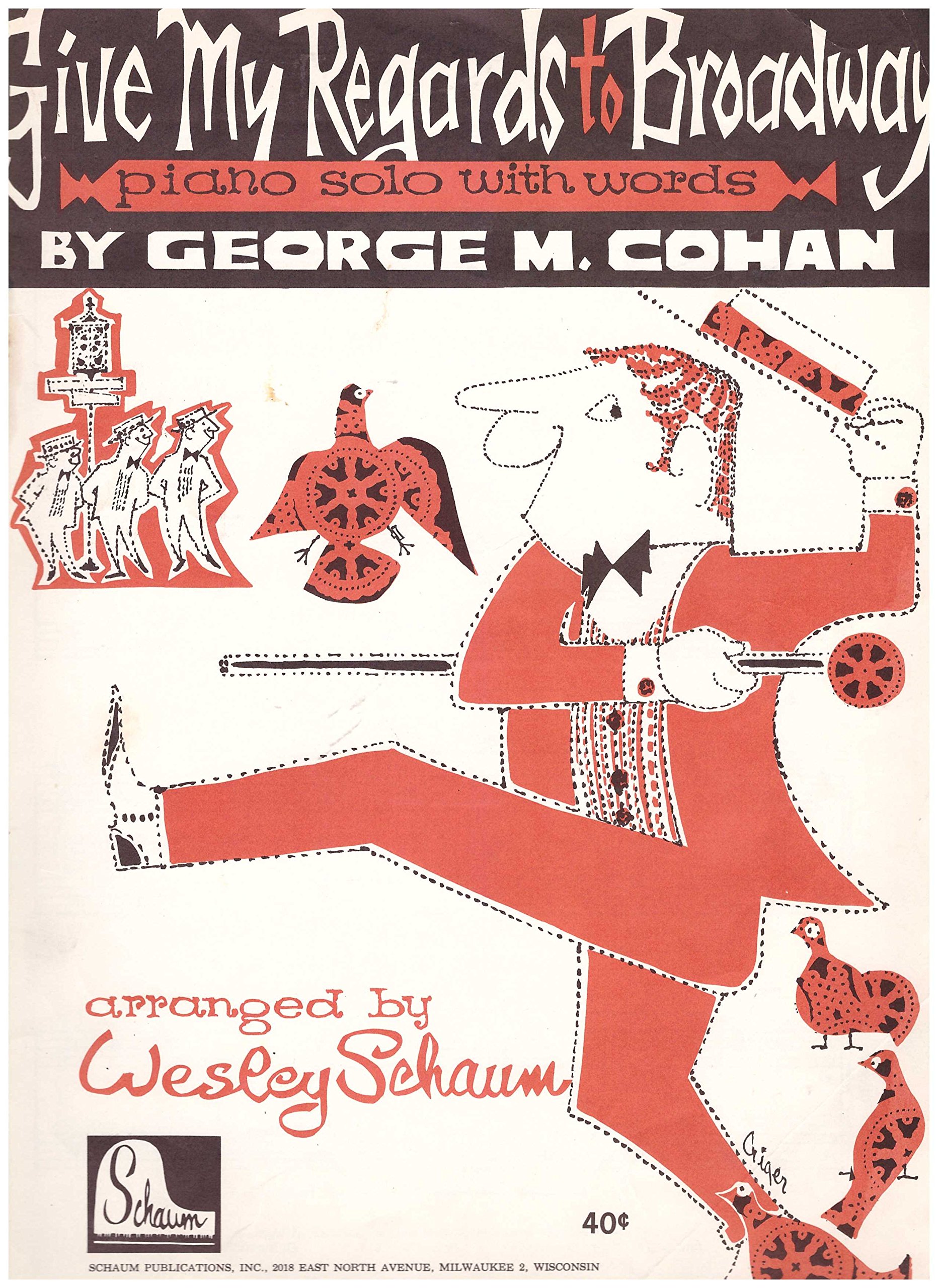 Give My Regards to Broadway by By George M. Cohan | Goodreads