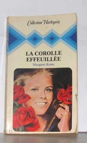 La Corolle Effeuillée by Rome Margaret | Goodreads