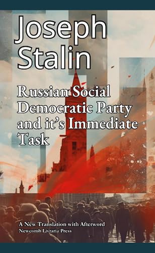 Russian Social Democratic Party and its Immediate Tasks by Joseph ...