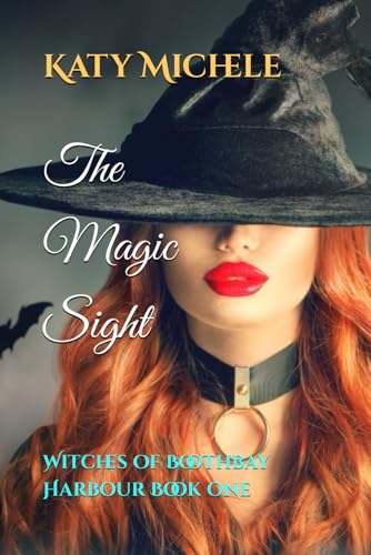 The Magic Sight: Witches of Boothbay Harbour Book one by Katy Michele | Goodreads