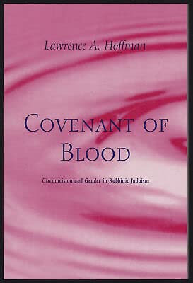 Covenant of Blood: Circumcision and Gender in Rabbinic Judaism History ...
