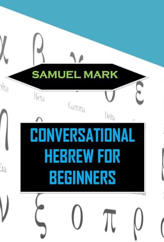 Conversational Hebrew For Beginners: Essential English To Hebrew ...