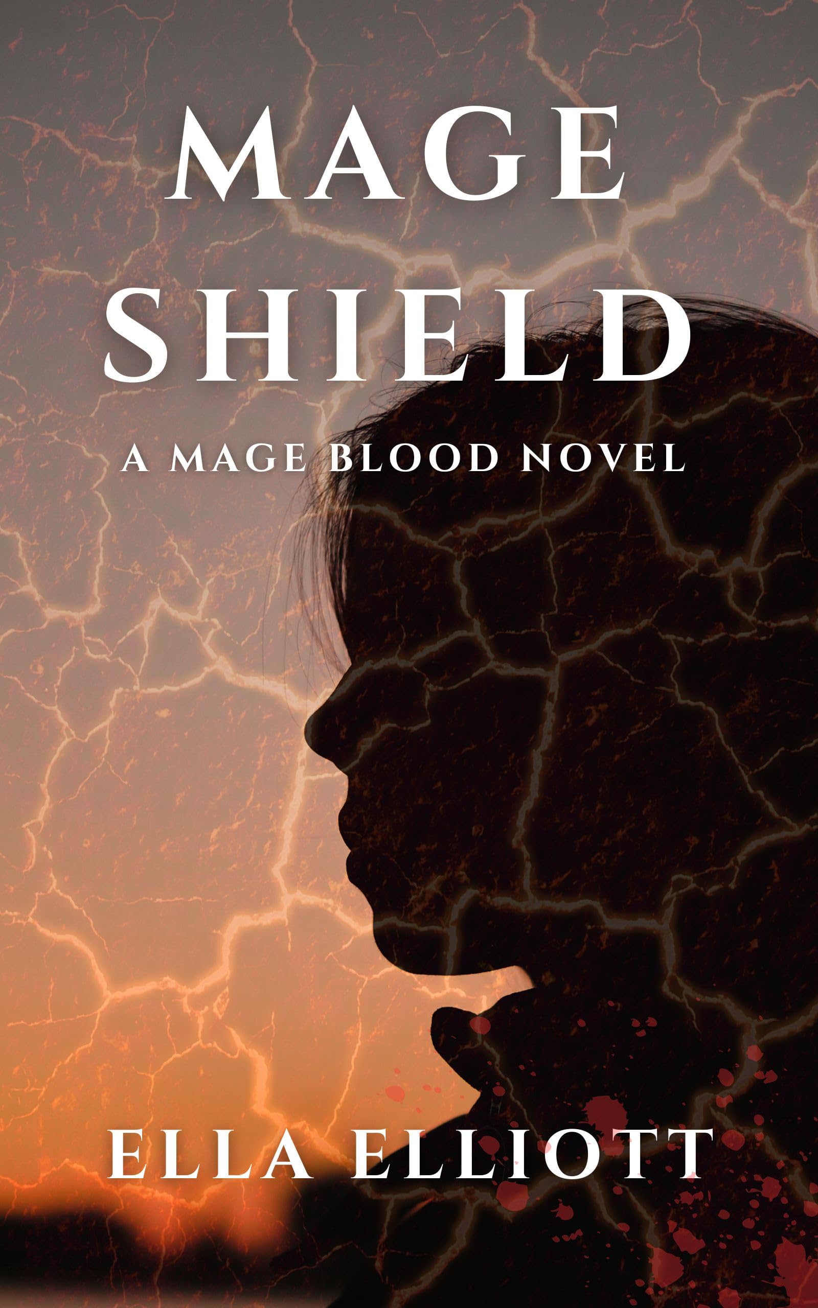 Mage Shield (Mage Blood Book 2) by Ella Elliott | Goodreads