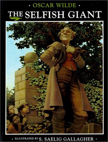 The Selfish Giant (Picture Books) by Oscar Wilde by Oscar Wilde | Goodreads