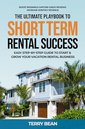 The Ultimate Playbook To Short-Term Rental Success: Easy Step-By-Step ...