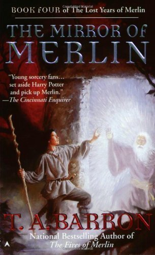 The Mirror of Merlin (Lost Years of Merlin Book Four) by T. A. Barron ...