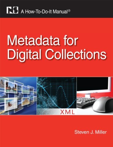 Metadata for Digital Collections (How-to-Do-It Manual) (How to Do It ...