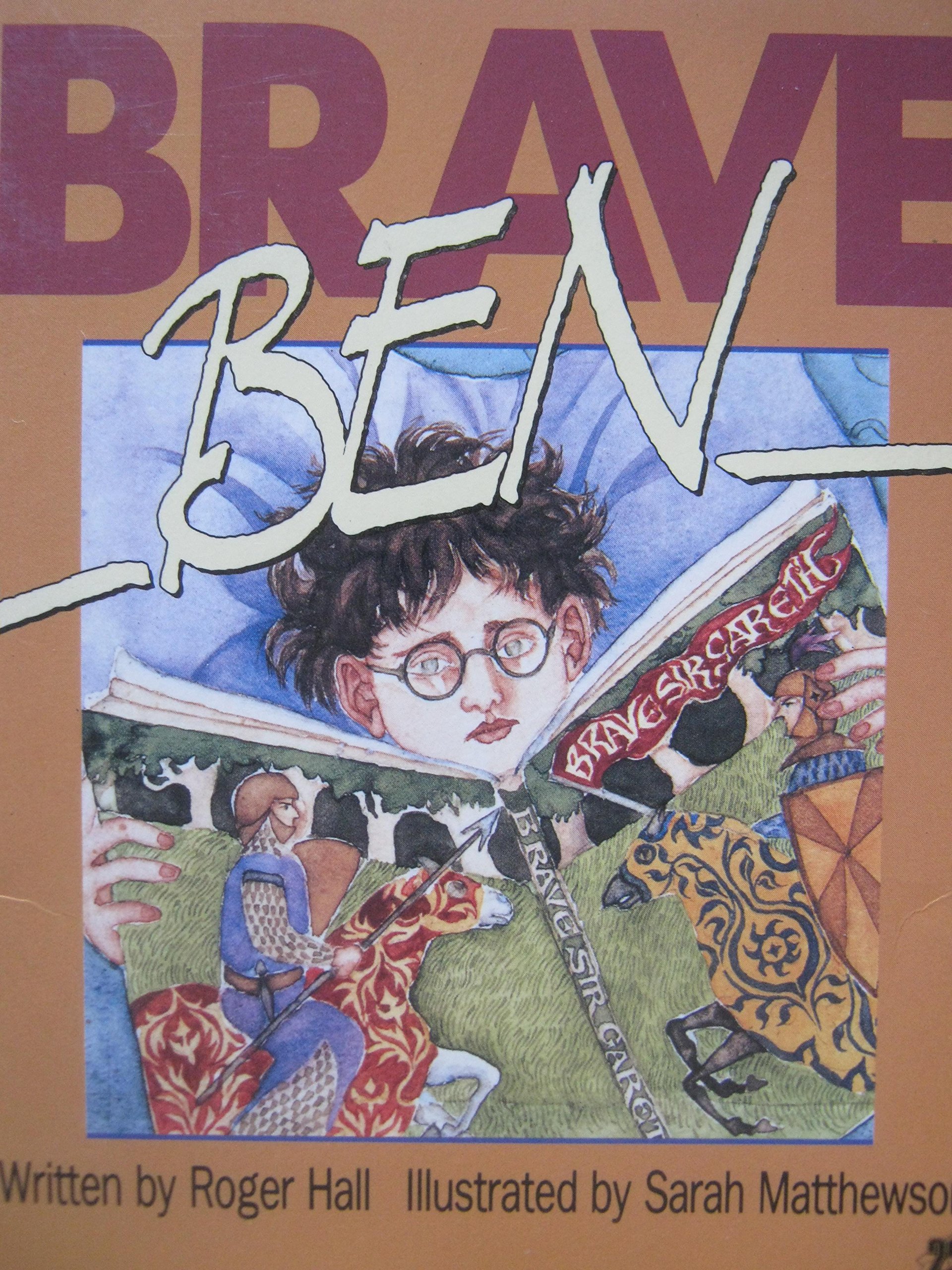 Stg 4e Brave Ben Is (Literacy 2000 Stage 4) by Roger Hall | Goodreads