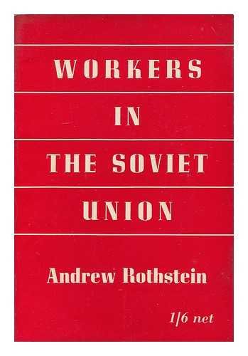 Workers in the Soviet union, by Andrew Rothstein | Goodreads