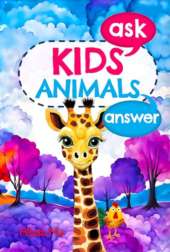 Kids Ask, Animals Answer: Curious Kids' Guide to the Fascinating World ...