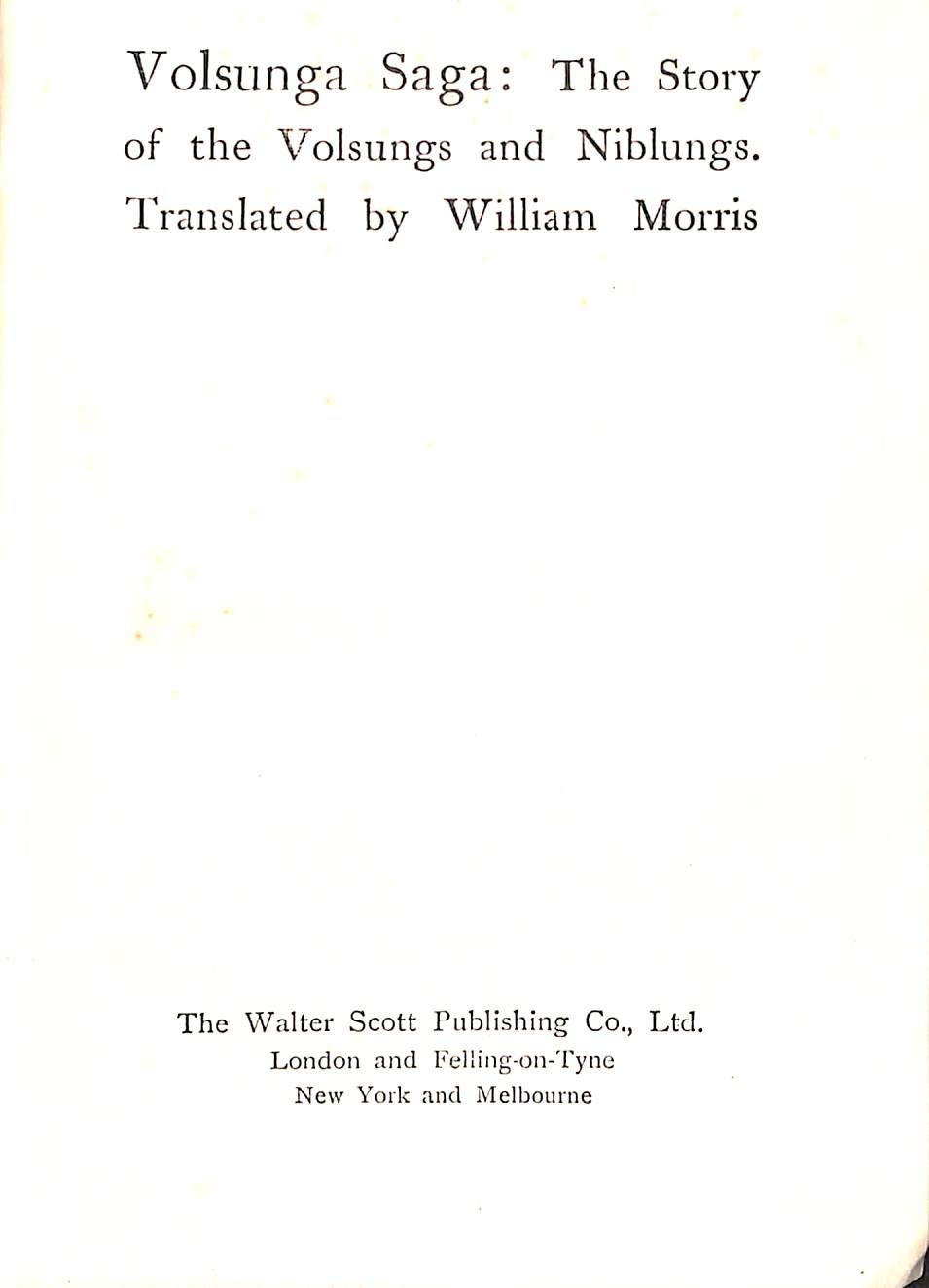 Volsunga Saga: The Story of the Volsungs and Niblungs, with Certain Songs from the Elder Edda by ...