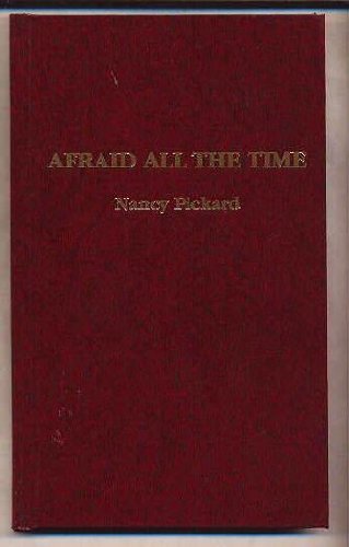 Afraid All the Time by Nancy Pickard | Goodreads
