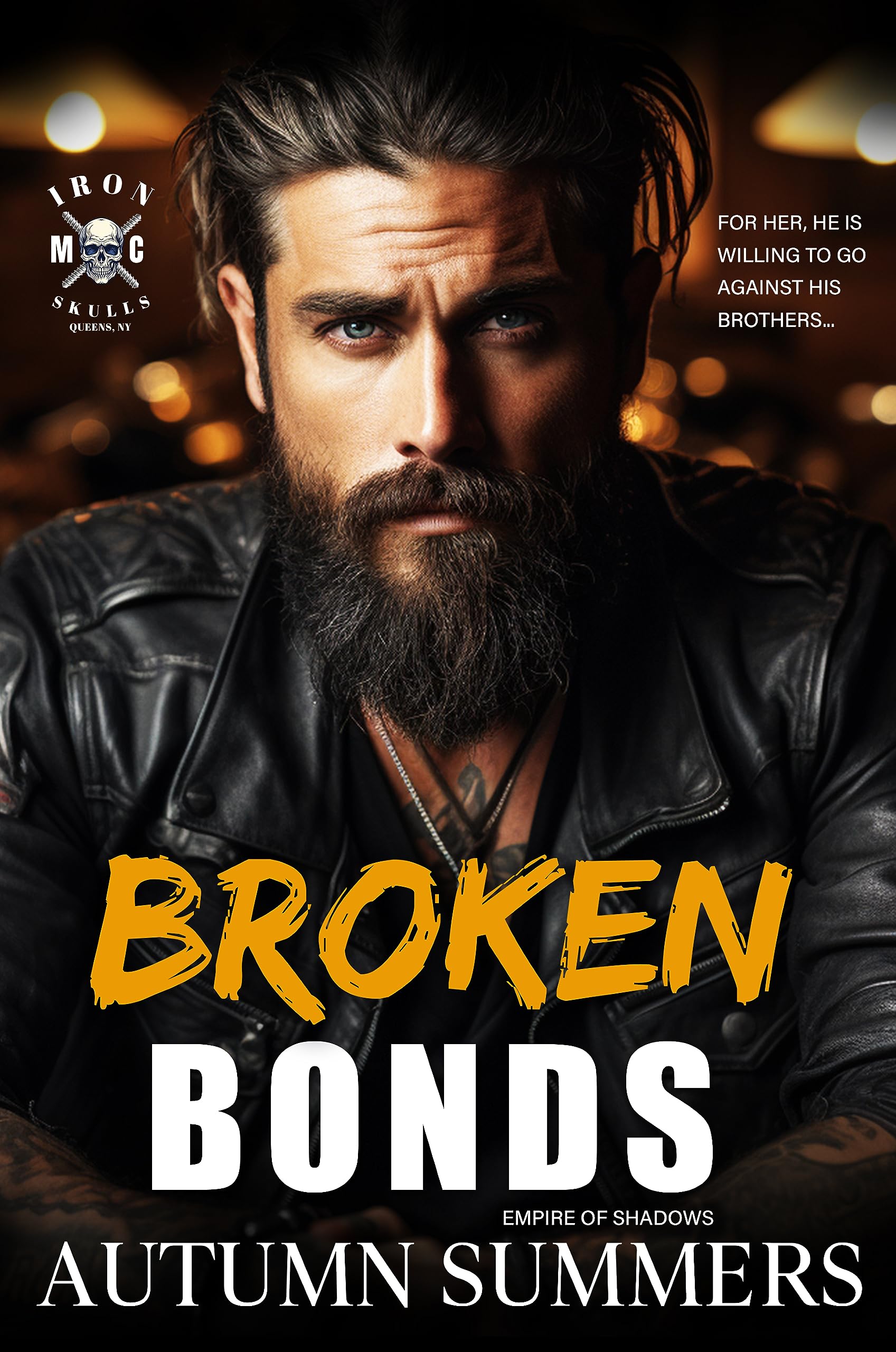 Broken Bonds (Iron Skulls MC #1) by Autumn Summers | Goodreads