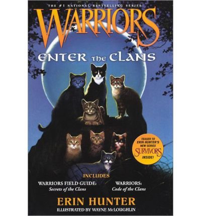 Warriors Enter the Clans[Warriors Field Guide/ Secrets of the Clans and ...