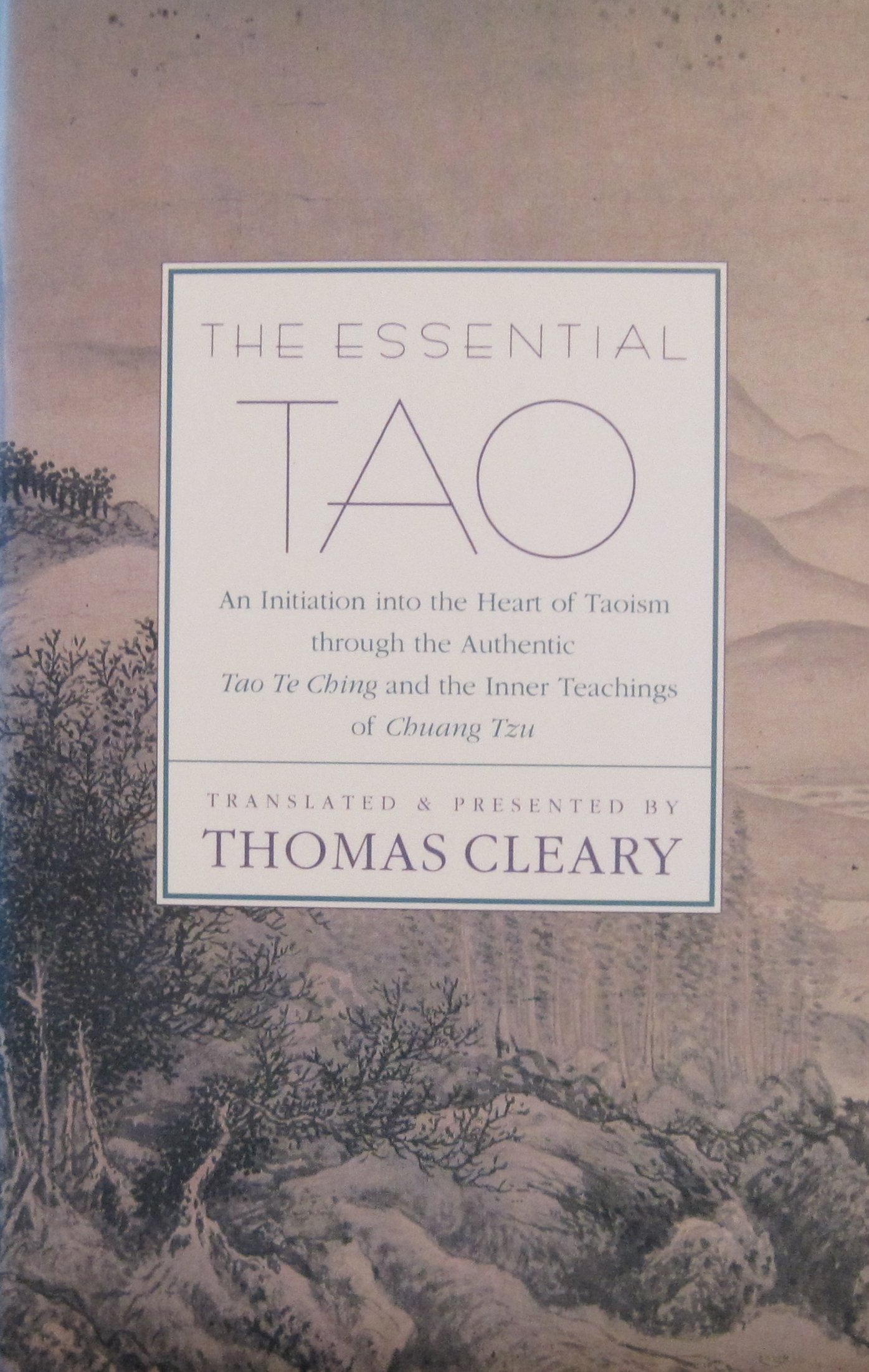 The Essential Tao: An Initiation into the Heart of Taoism through the ...