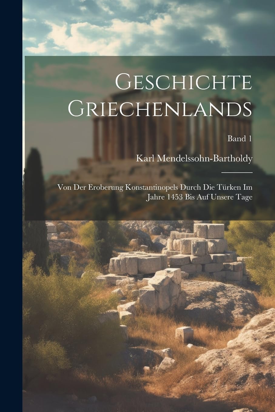 Geschichte Griechenlands: Von der Eroberung Konstantinopels durch die ...
