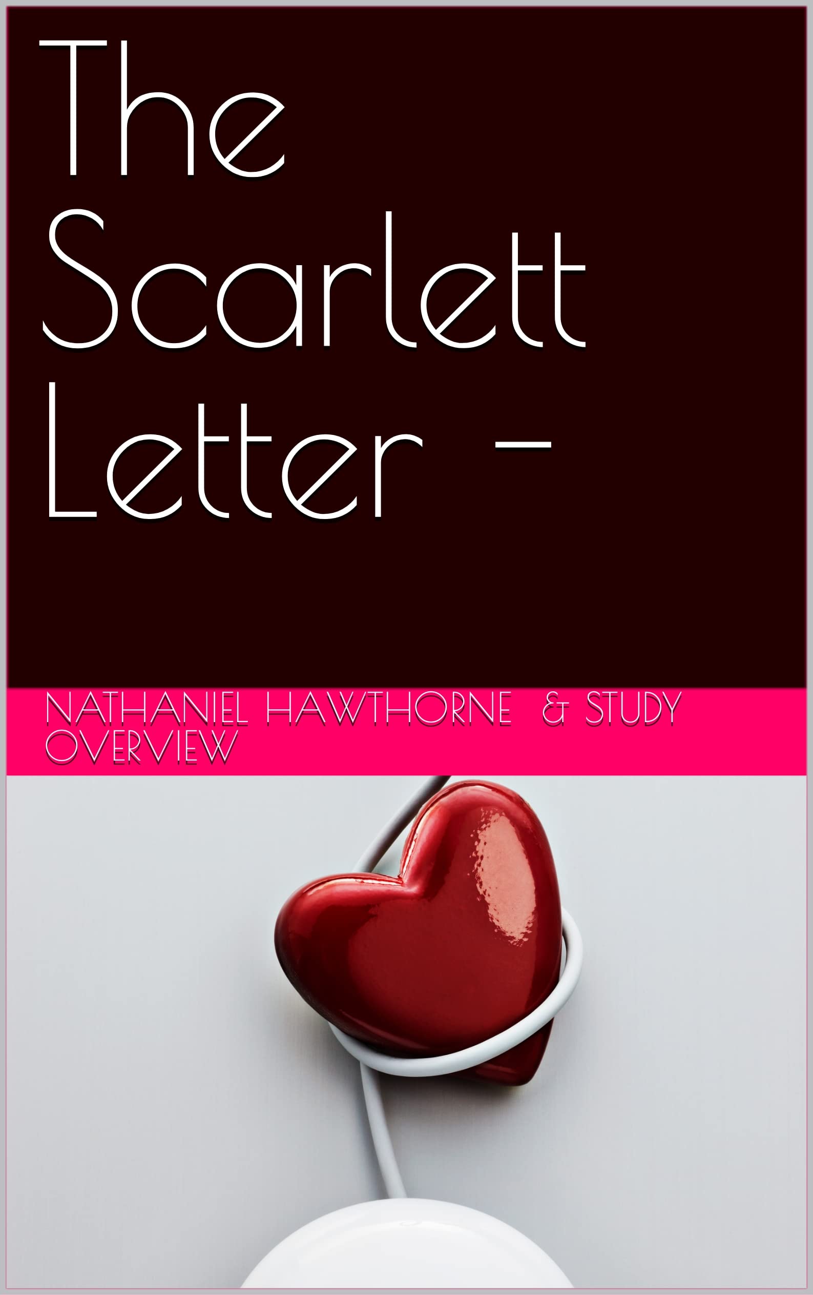 The Scarlett Letter by Nathaniel Hawthorne | Goodreads