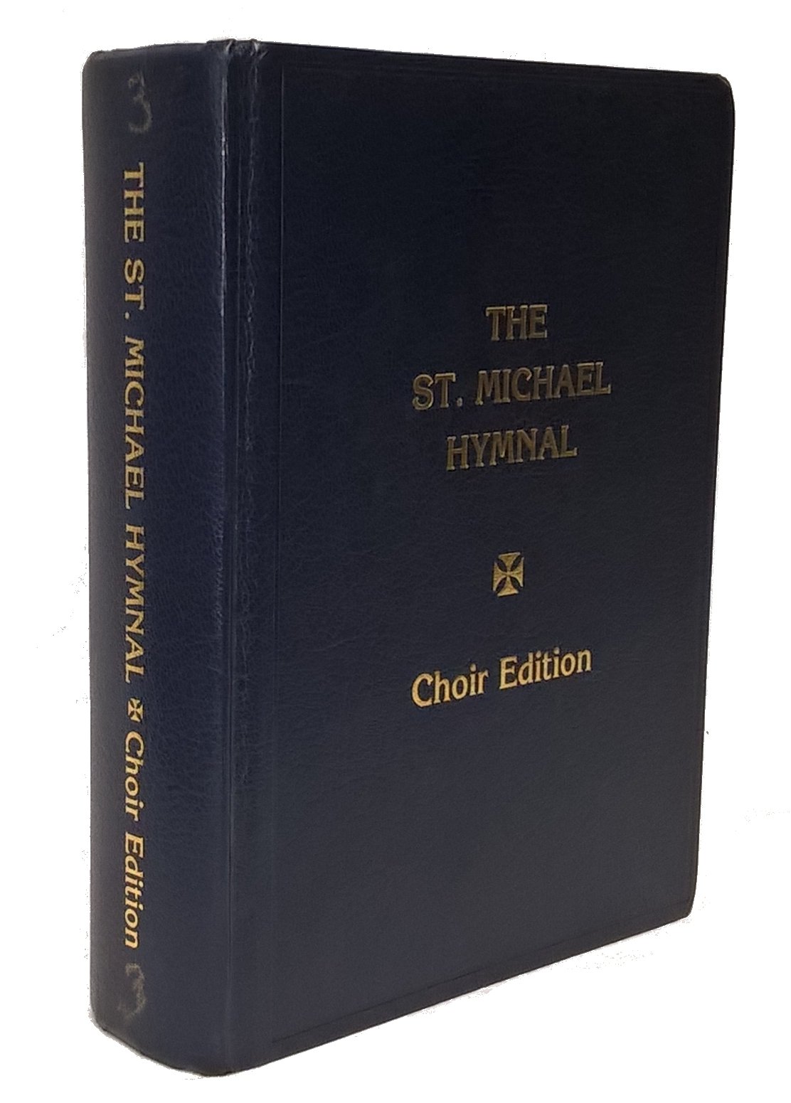 The St. Michael Hymnal, Choir Edition: A Congregational Missal and ...