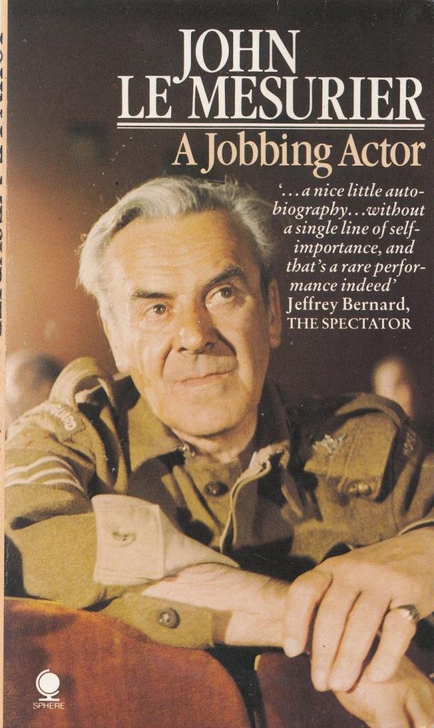 A Jobbing Actor by John LeMesurier | Goodreads