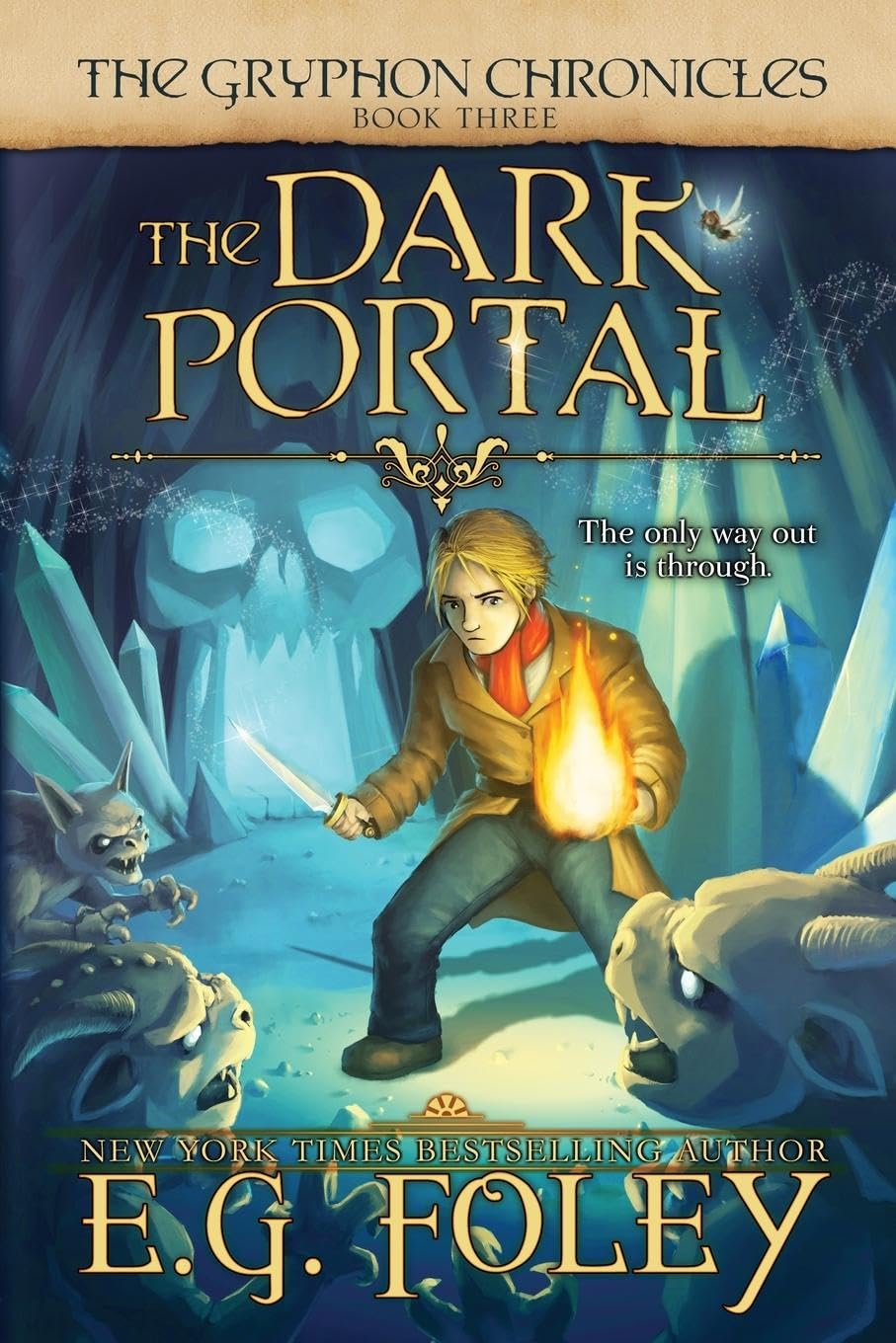 The Dark Portal (The Gryphon Chronicles, Book 3) by E G Foley | Goodreads