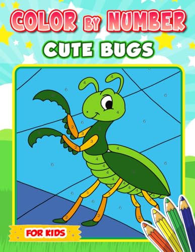 Cute Bugs Color by Number: Cute Bugs Coloring Book, Fun Activity Book ...
