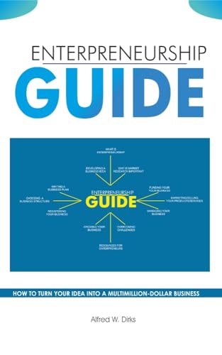 Entrepreneurship Guide : How To Turn Your Idea Into A Multimillion ...