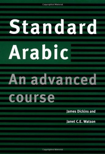Standard Arabic: An Advanced Course by James Dickins by James Dickins ...