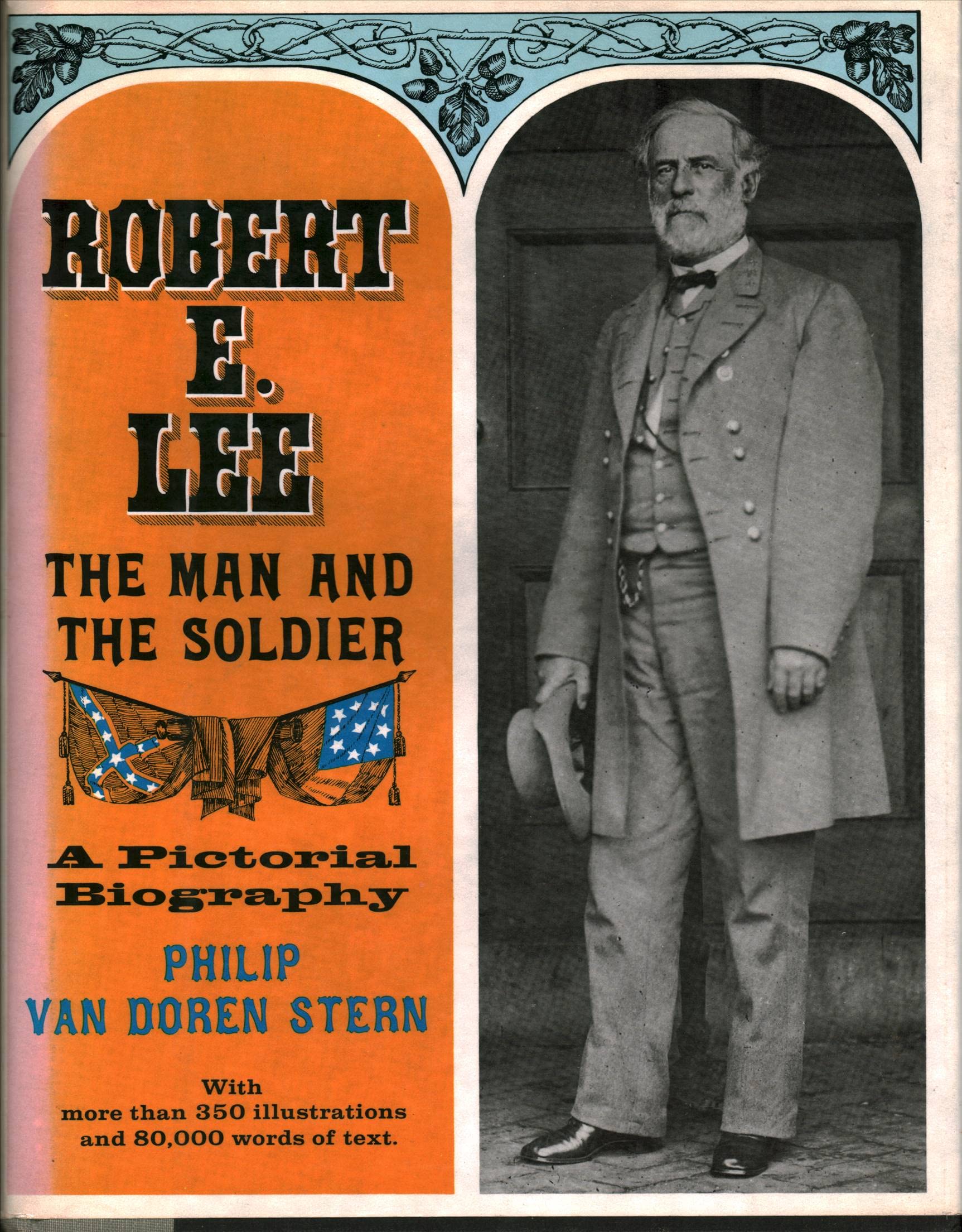 Robert E. Lee, the Man and the Soldier: A Pictorial Biography by Philip ...