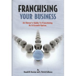 Franchising Your Business: An Owner's Guide To Franchising As A Growth ...