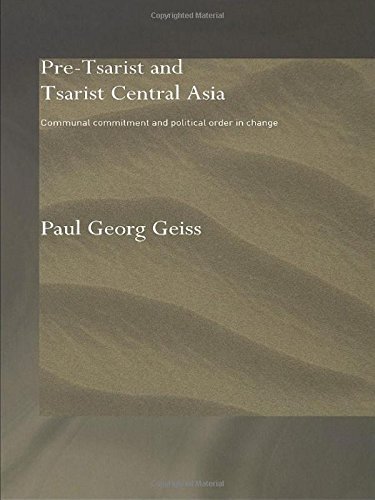 Pre-tsarist and Tsarist Central Asia: Communal Commitment and Political ...
