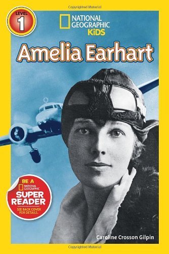 National Geographic Readers: Amelia Earhart (Readers Bios) by Gilpin ...
