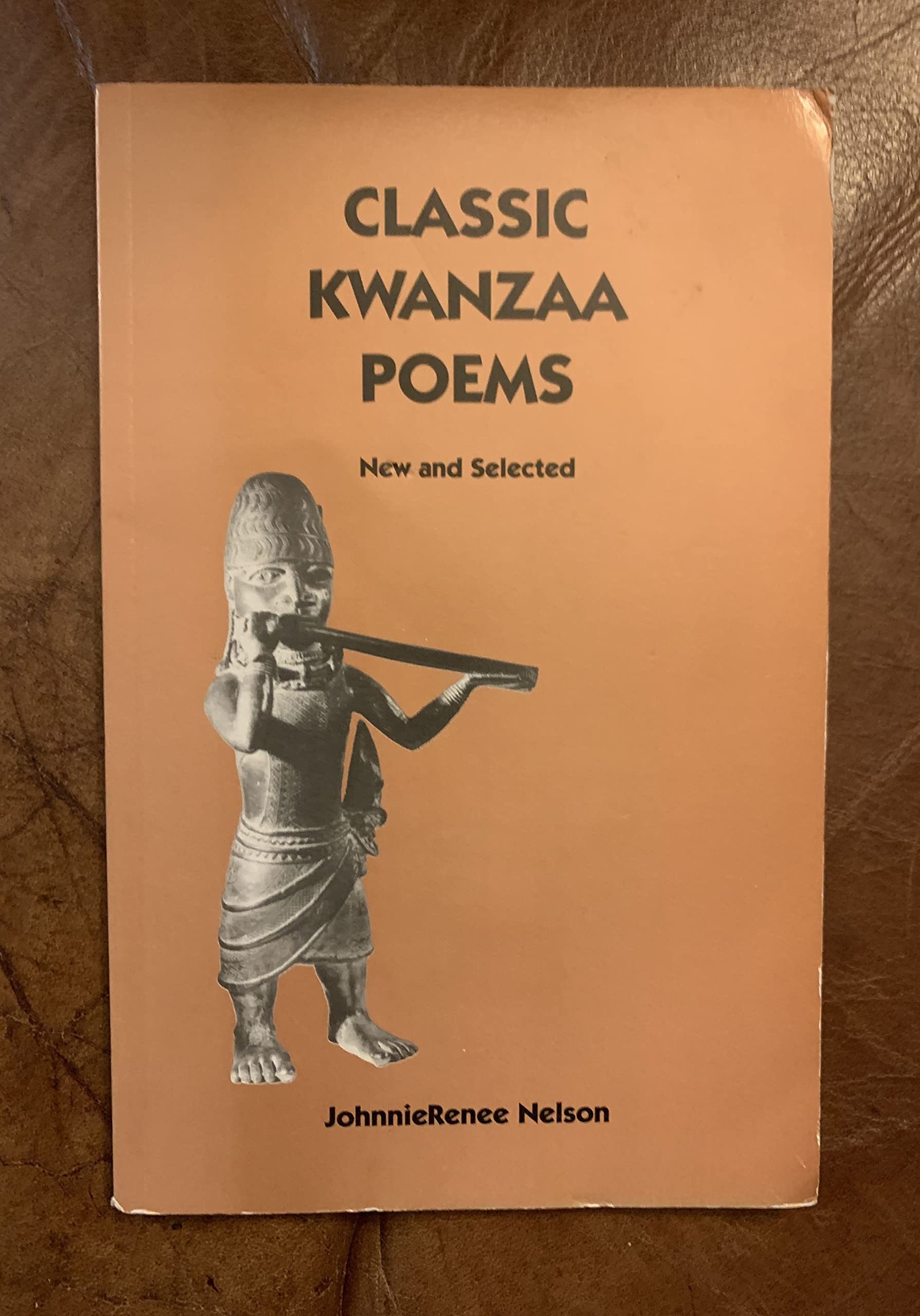 Classic Kwanzaa Poems: New and Collected by JohnnieRenee Nelson | Goodreads