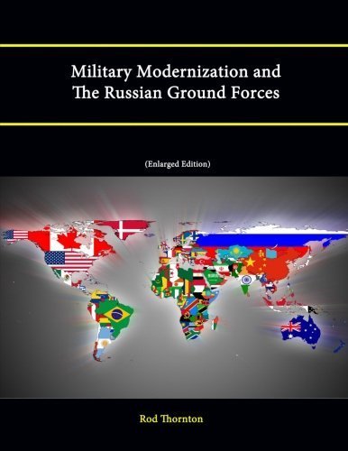 Military Modernization and the Russian Ground Forces [Enlarged Edition ...