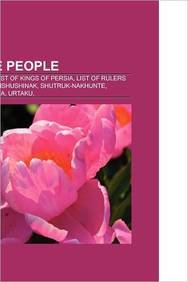 Elamite People: Elamite Kings, List of Kings of Persia, List of Rulers ...