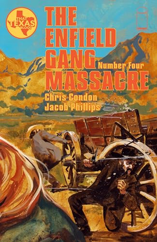 The Enfield Gang Massacre #4 (of 6) by Chris Condon | Goodreads