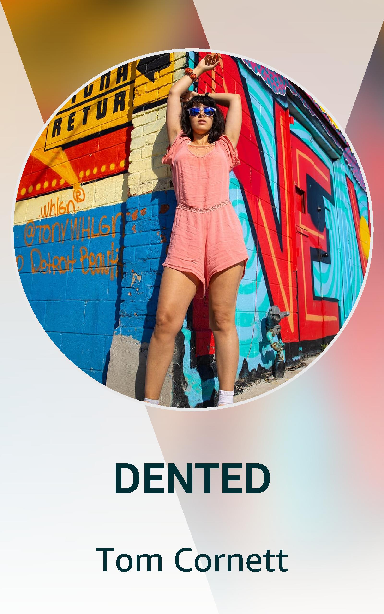 Dented by Tom Cornett | Goodreads