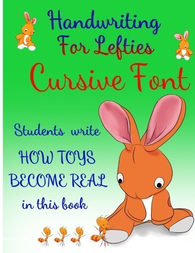 Handwriting For Lefties - Cursive Font: Students write HOW TOYS BECOME ...